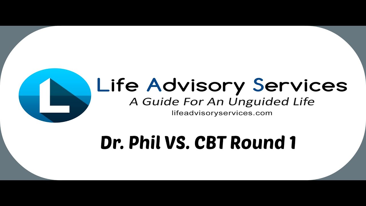 Dr. Phil Versus CBT Round 1 Self Matters - YouTube