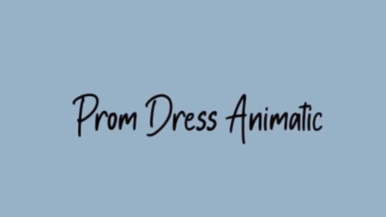 Prom Dress Animatic (incomplete) - YouTube