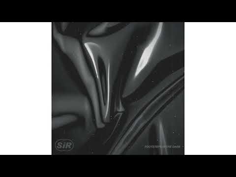 SiR - Footsteps In The Dark (Pts .1 & 2)