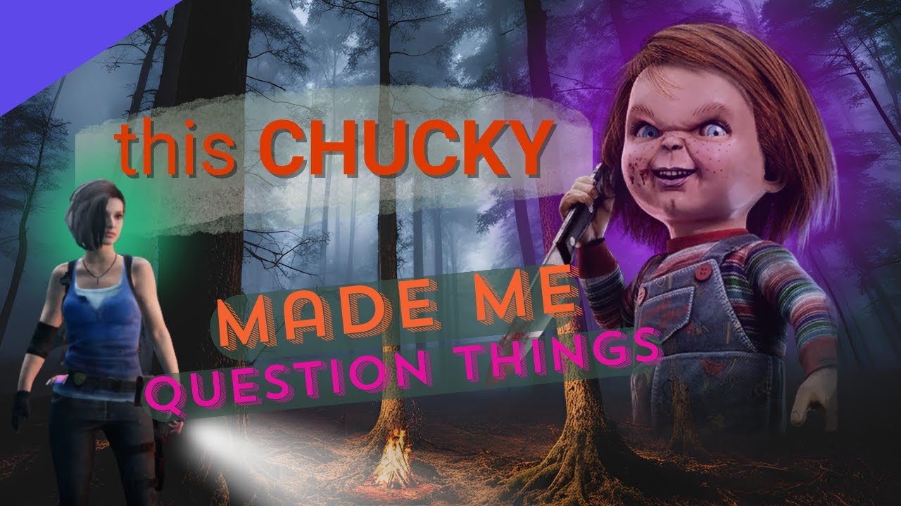 This Chucky Made Me Question Things I Dead by Daylight - YouTube