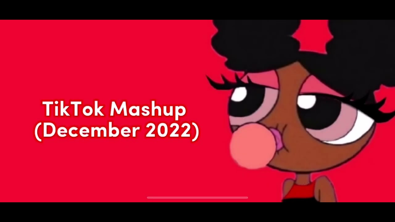 Tiktok mashup December 2022 (clean) - YouTube