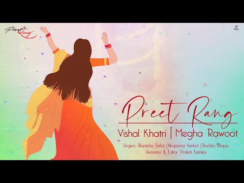Preet Rang - Official Music Video | Vishal Khatri | Megha Rawoot | New ...