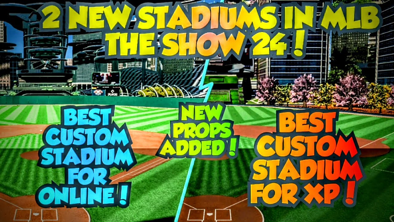 *NEW* 2 NEW STADIUMS! BEST STADIUMS FOR XP MLB THE SHOW 24 DIAMOND ...