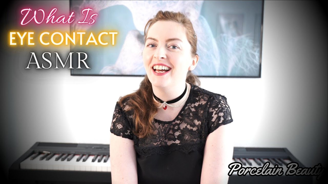 What Is Asmr Eye Contact Youtube