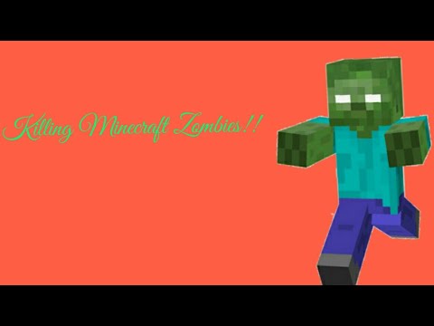 Killing Minecraft Zombies - YouTube
