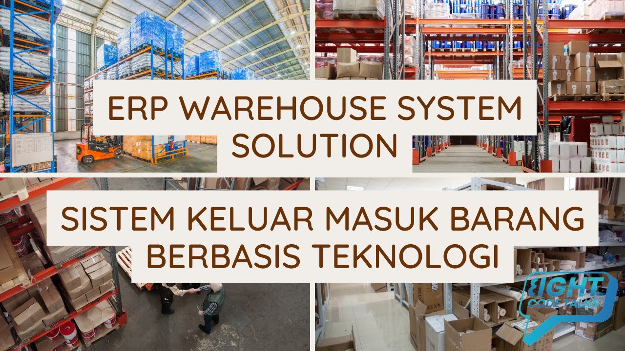 ERP WAREHOUSE SYSTEM SOLUTION | SISTEM KELUAR MASUK BARANG BERBASIS ...
