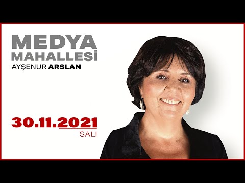 #CANLI | Ayşenur Arslan ile Medya Mahallesi | 30 Kasım 2021 | #HALKTV