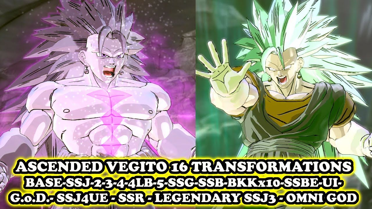 Ascended VEGITO 16 Forms [Base-SSJ-2-3-4-4LB-5-SSG-SSB-BKK-SSBE-UI-GoD ...