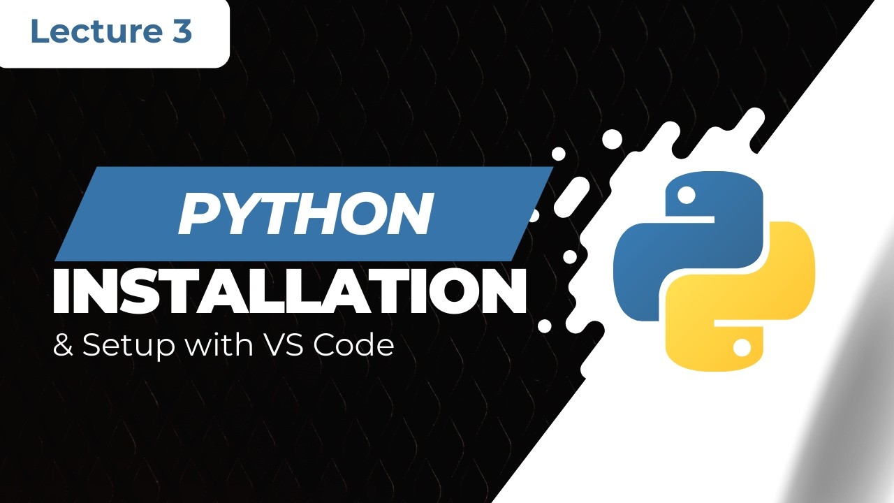 How to Install Python | Set Up VS Code for Python Programming | Lecture 3 - YouTube