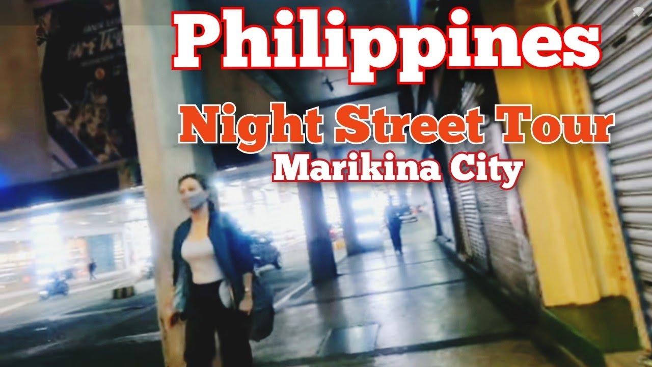 Late Night Tour@ Marikina City Philippines. - YouTube