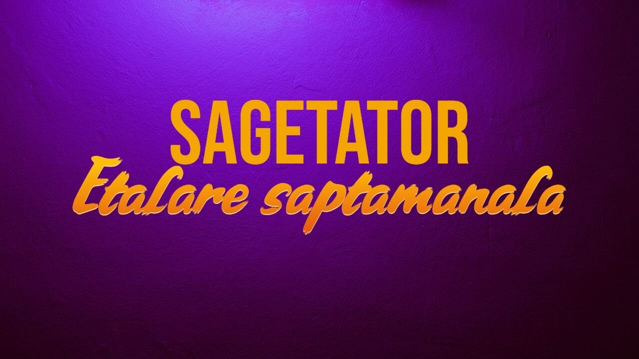 SAGETATOR♐ 23-29 OCTOMBRIE. ATENTIE LA ENERGIILE EXAGERATE. SUCCES IN ...