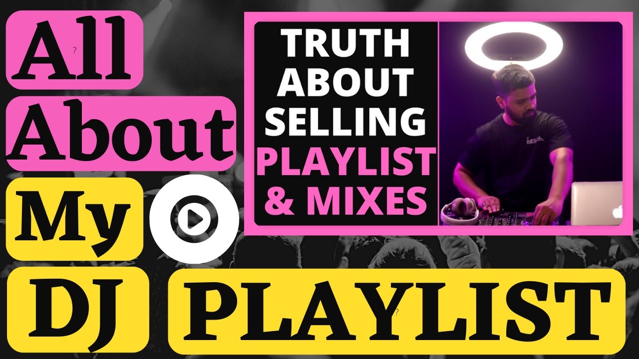 EVERY BEGINNER DJ SHOULD TAKE ADVANTAGE OF MY DJ PLAYLIST| TRUTH ABOUT ...