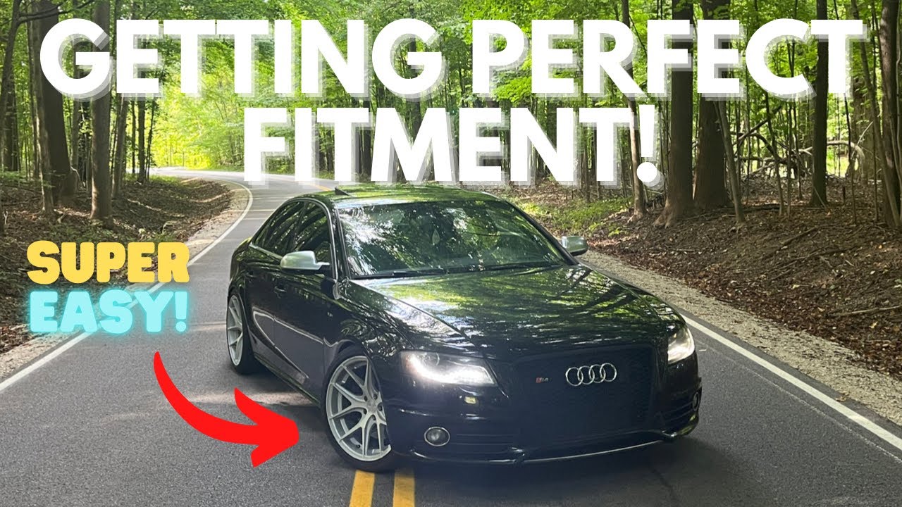 How To Get PERFECT Fitment For Your B8 B8 5 Audi S4 A4 YouTube