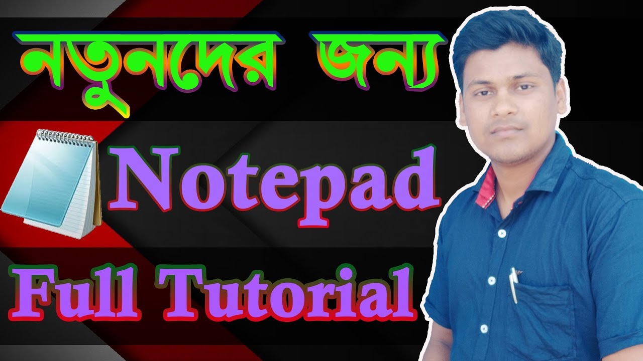 Notepad Full Bangla Tutorial For Beginners Youtube