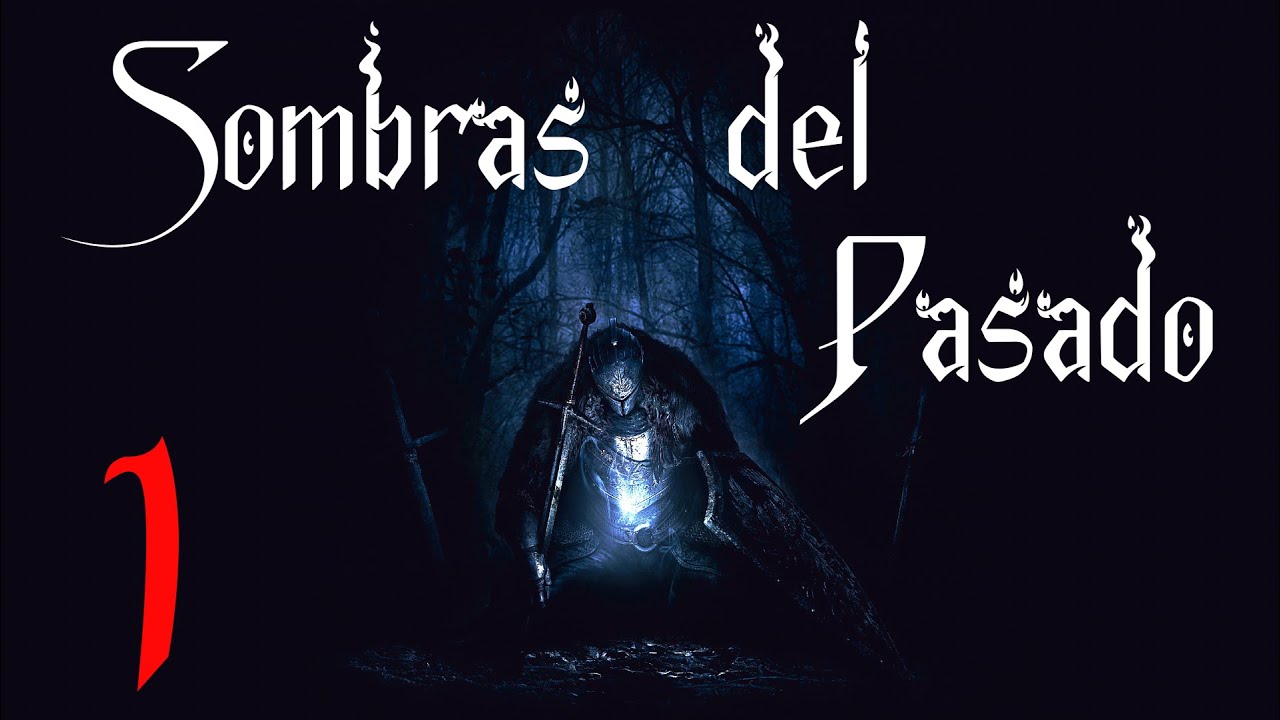 Sombras del Pasado [1] - YouTube