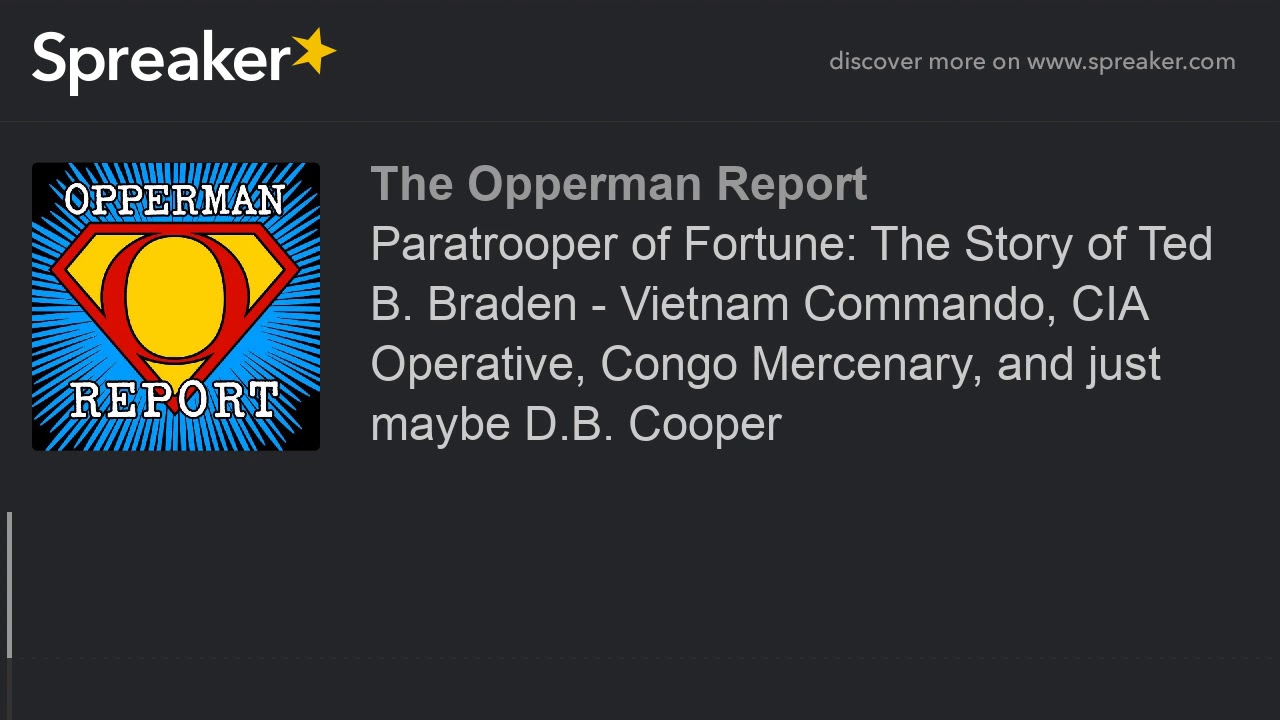Paratrooper of Fortune: The Story of Ted B. Braden - Vietnam Commando ...