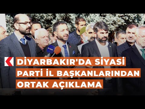 Diyarbakır'da siyasi parti il başkanlarından ortak açıklama