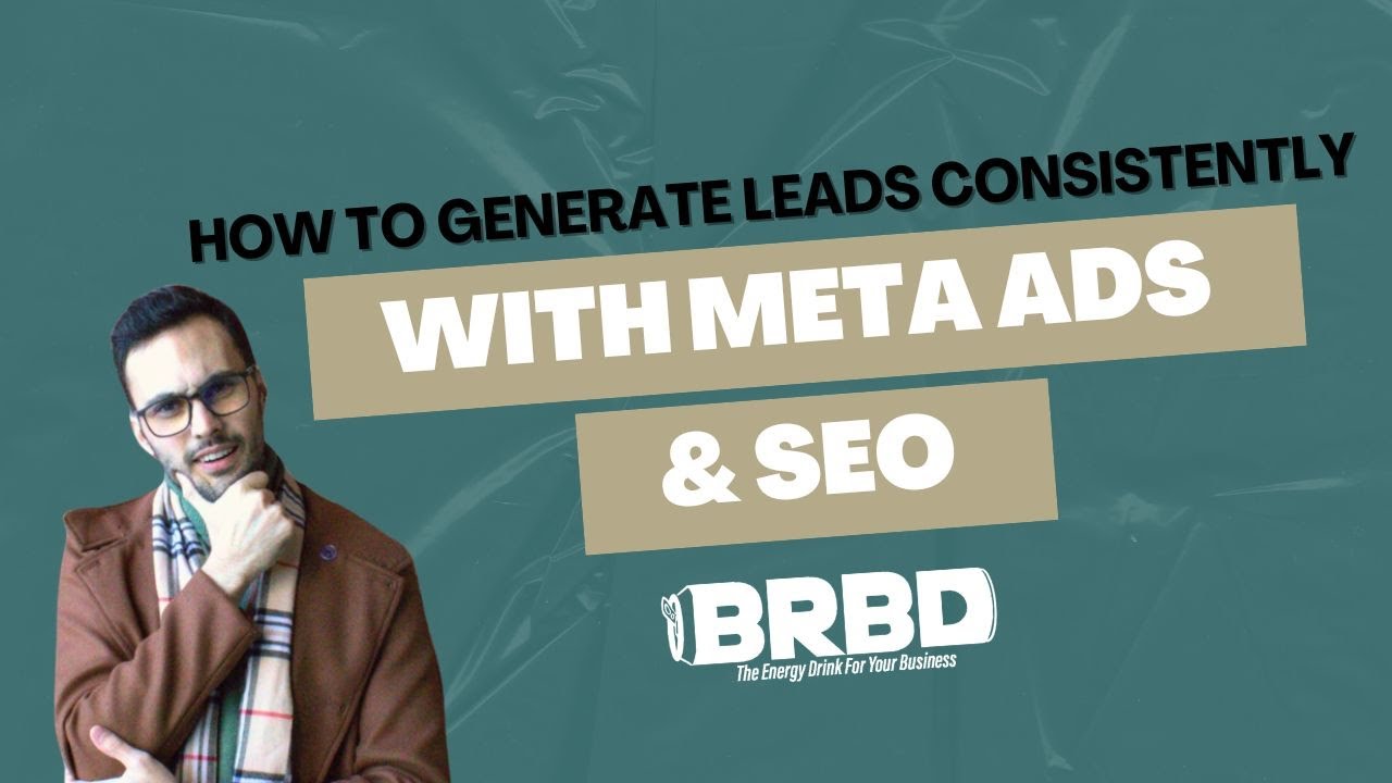 How to Generate Leads Consistently with Meta Ads and SEO - YouTube