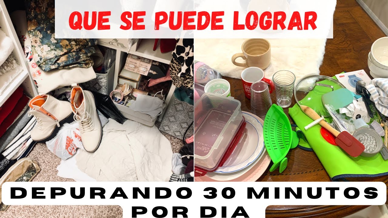 VAMOS A DEPURAR TODA LA CASA | RETO 30/30 SEMANA 1 | DEPURAR Y ...