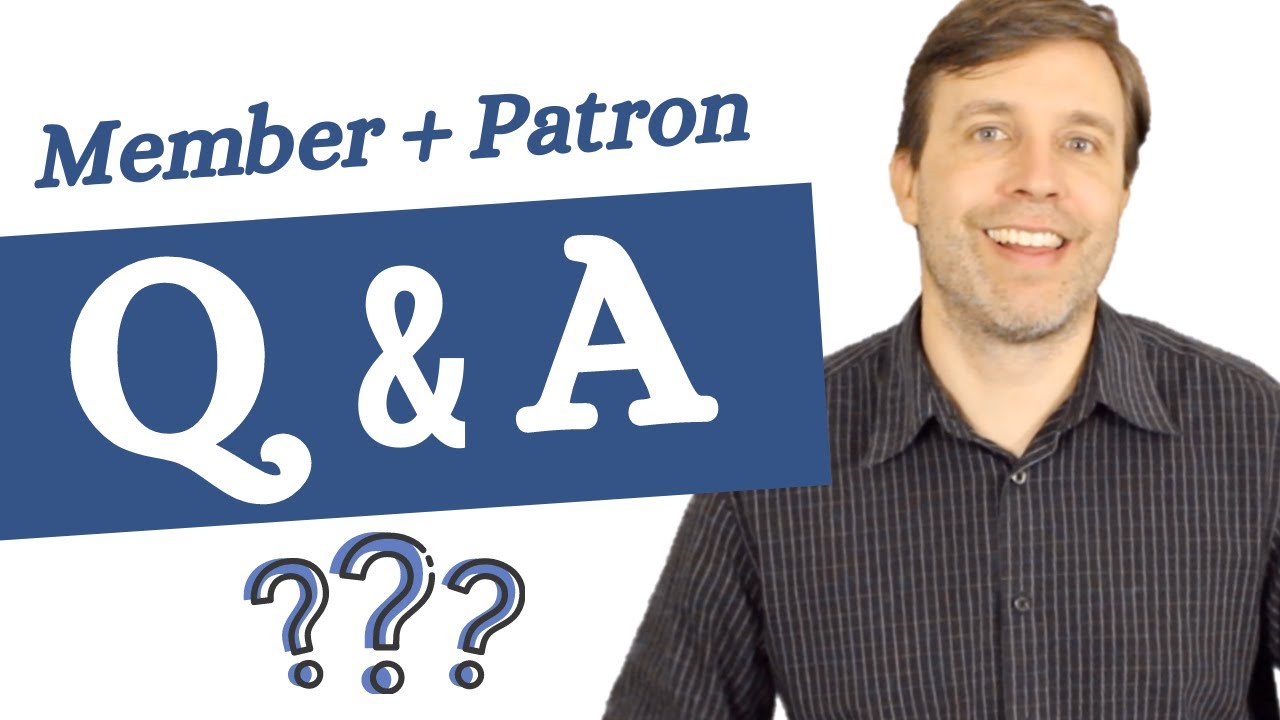 Member & Patron Q&A w/ Wes | Ask & get answered 👍 - YouTube