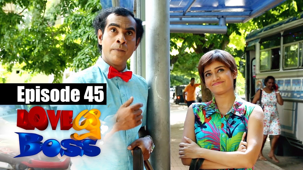 Love You Boss Episode 45 | 21 07 2017 | Siyatha TV - YouTube