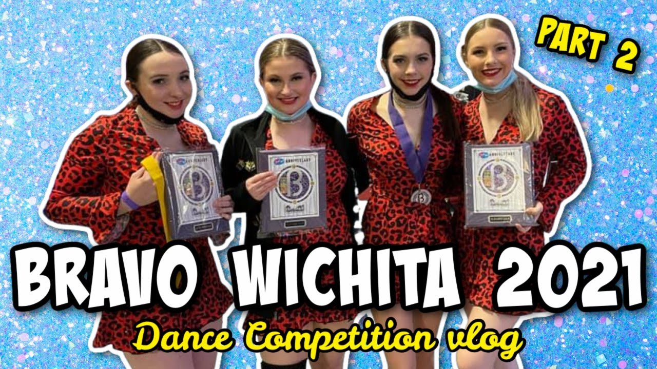 DANCE COMPETITION VLOG 2021 | Bravo Wichita TOP 5 Overall Placements ...