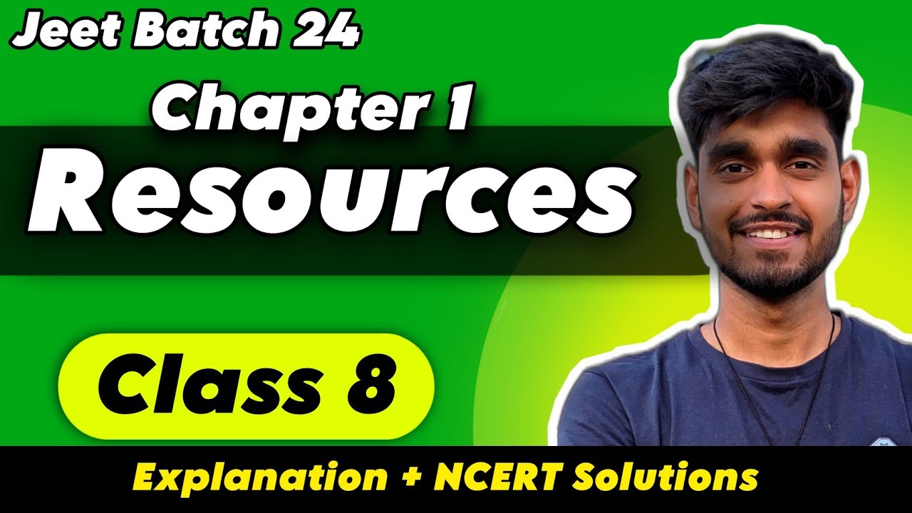 RESOURCES - FULL CHAPTER EXPLANATION AND QUESTION ANSWERS | Class 8 ...