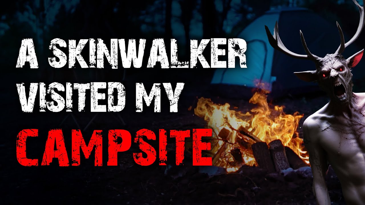 A Skinwalker Visited My Campsite - YouTube