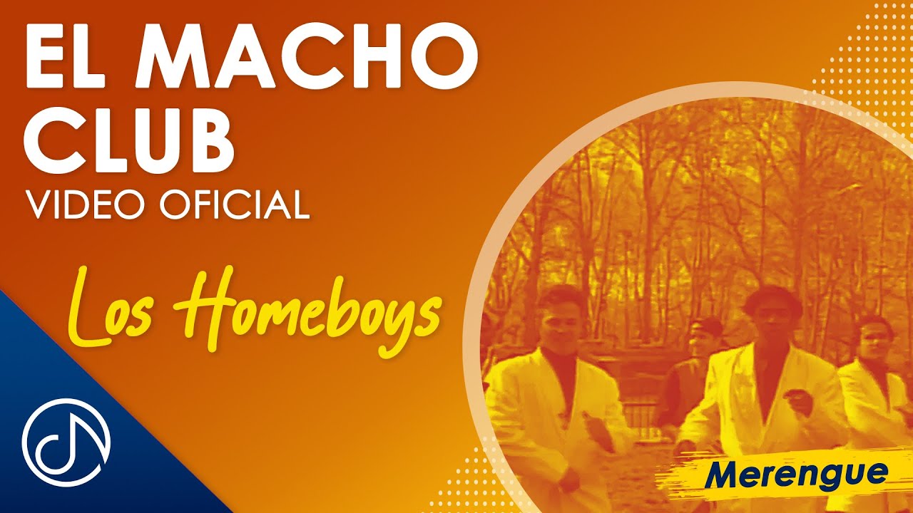 El Macho CLUB 💪🏾 - Los Homeboys [Video Oficial] - YouTube
