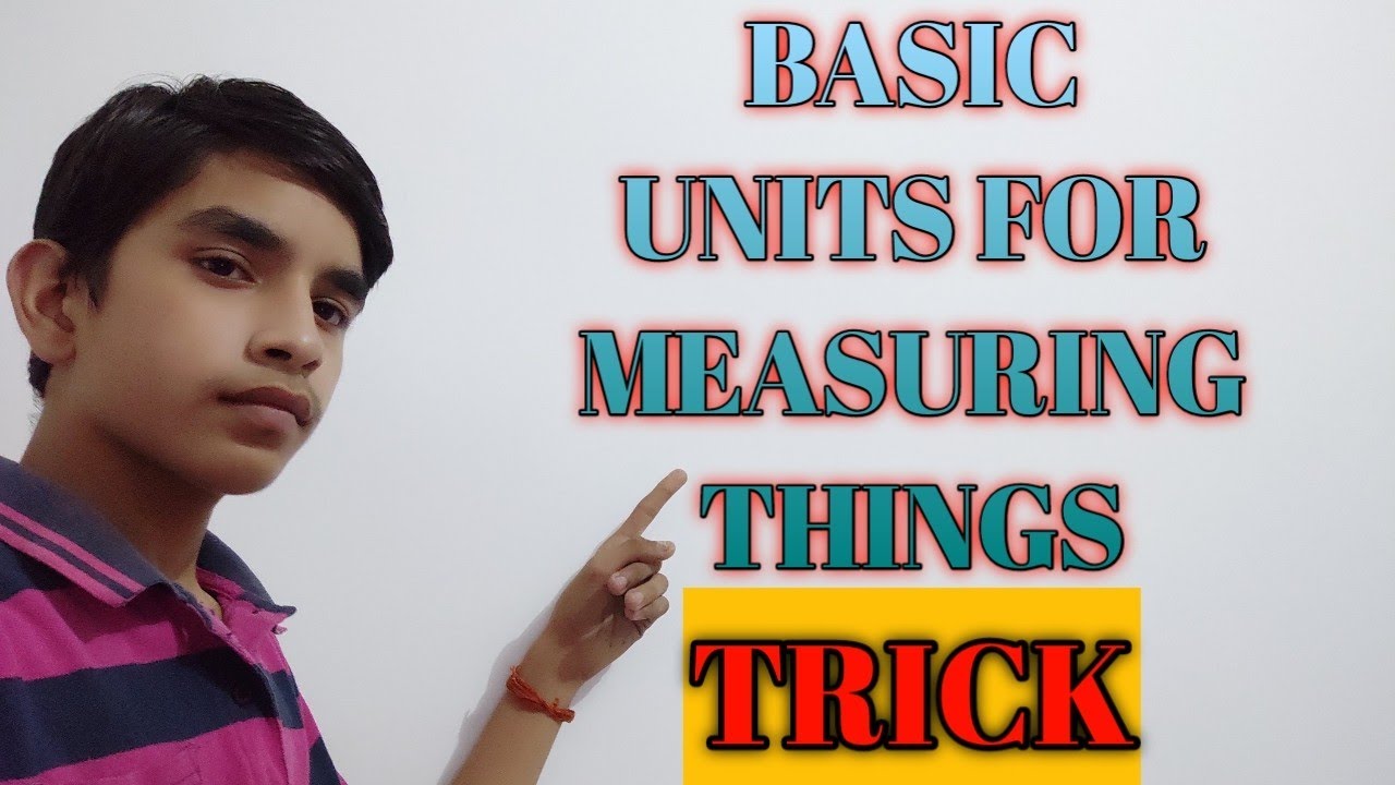 TRICK TO LEARN BASIC UNITS OF MEASUREMENT - YouTube