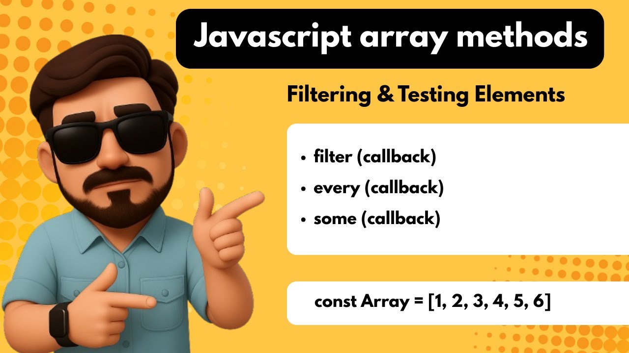 Filtering And Testing Elements Array Method Javascript Array Methods 8307