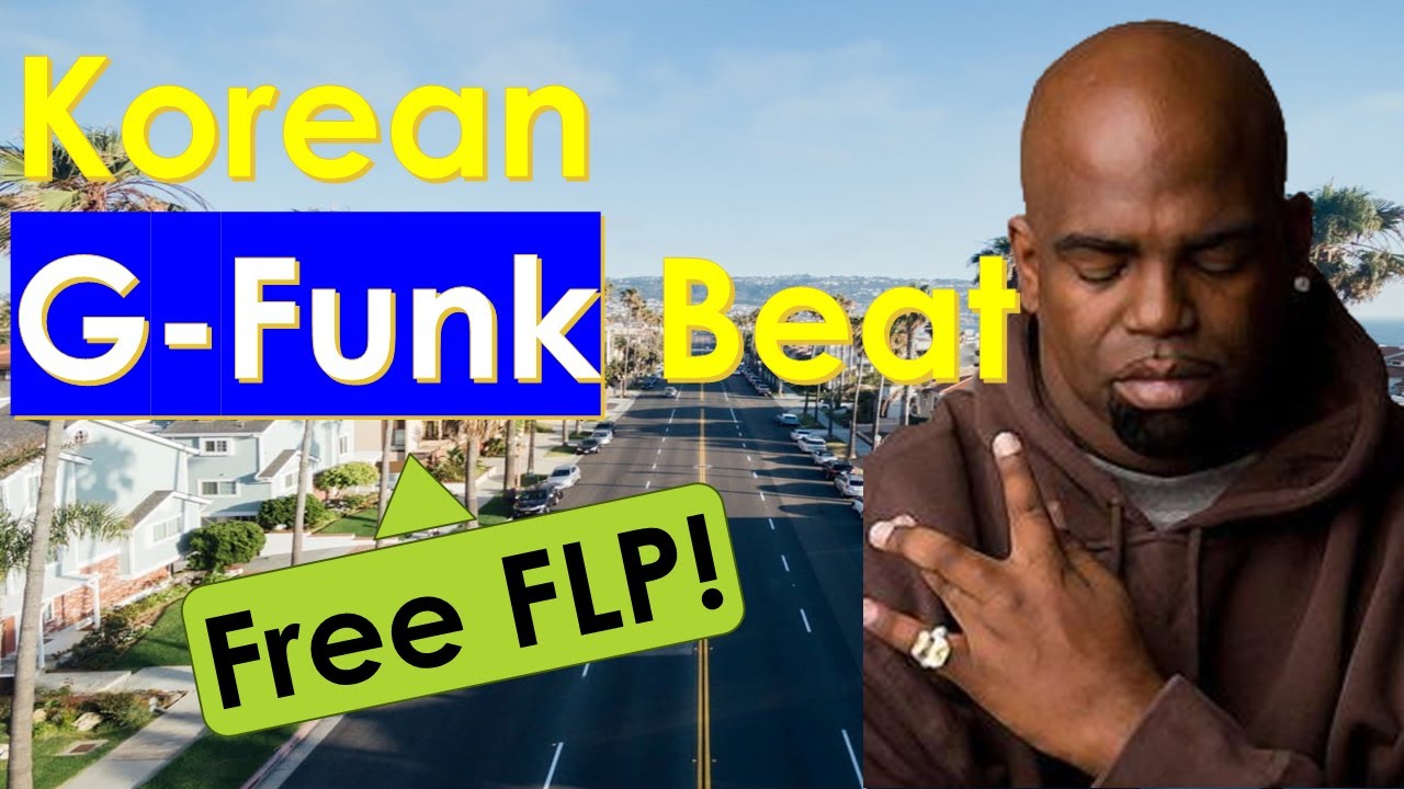 Korean G Funk Beat in FL Studio / Free FLP / 무료비트 / DJ Battelcat DJ ...