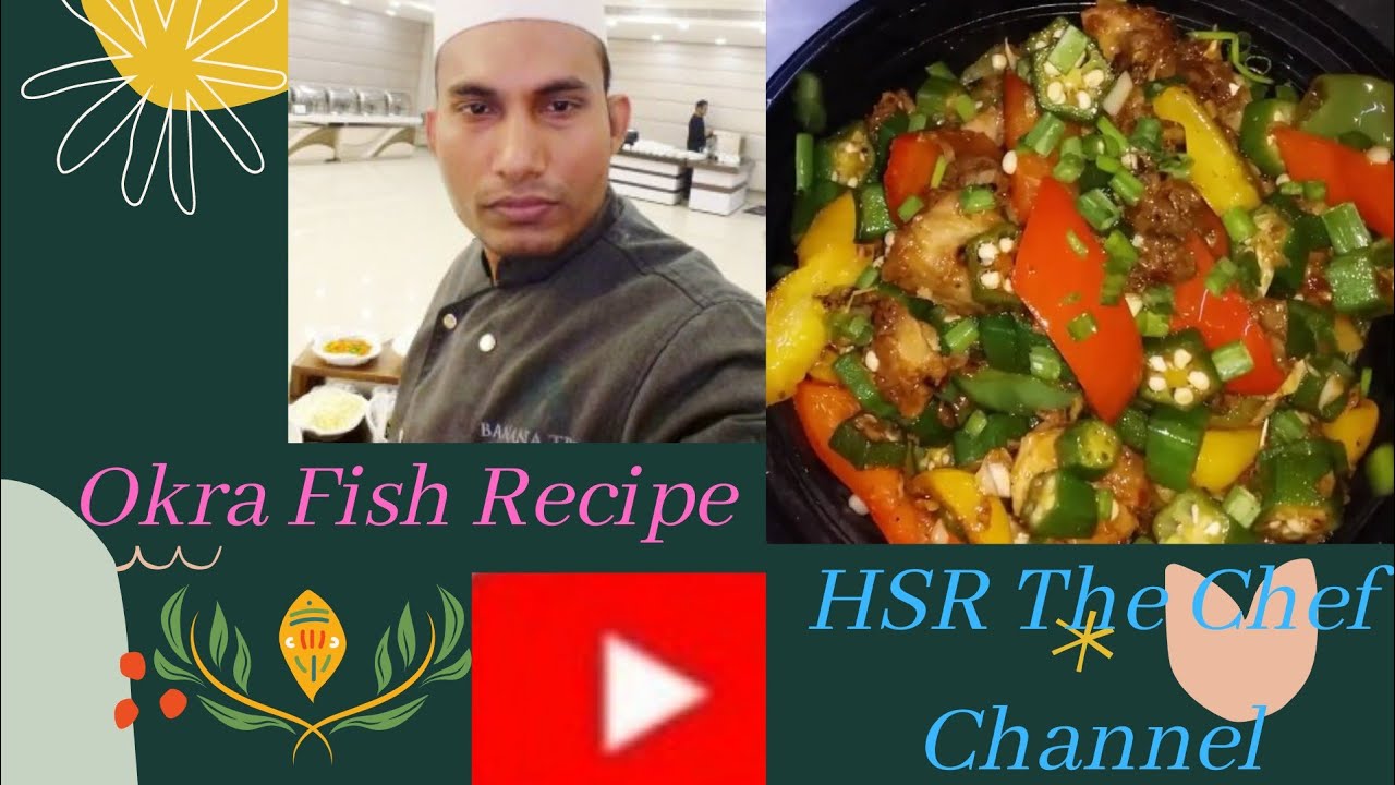 Okra Fish Recipe/HSR The Chef Channel - YouTube