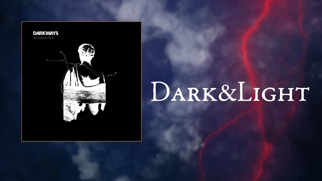 Darkways - Dark&Light (Official lyric video) - YouTube