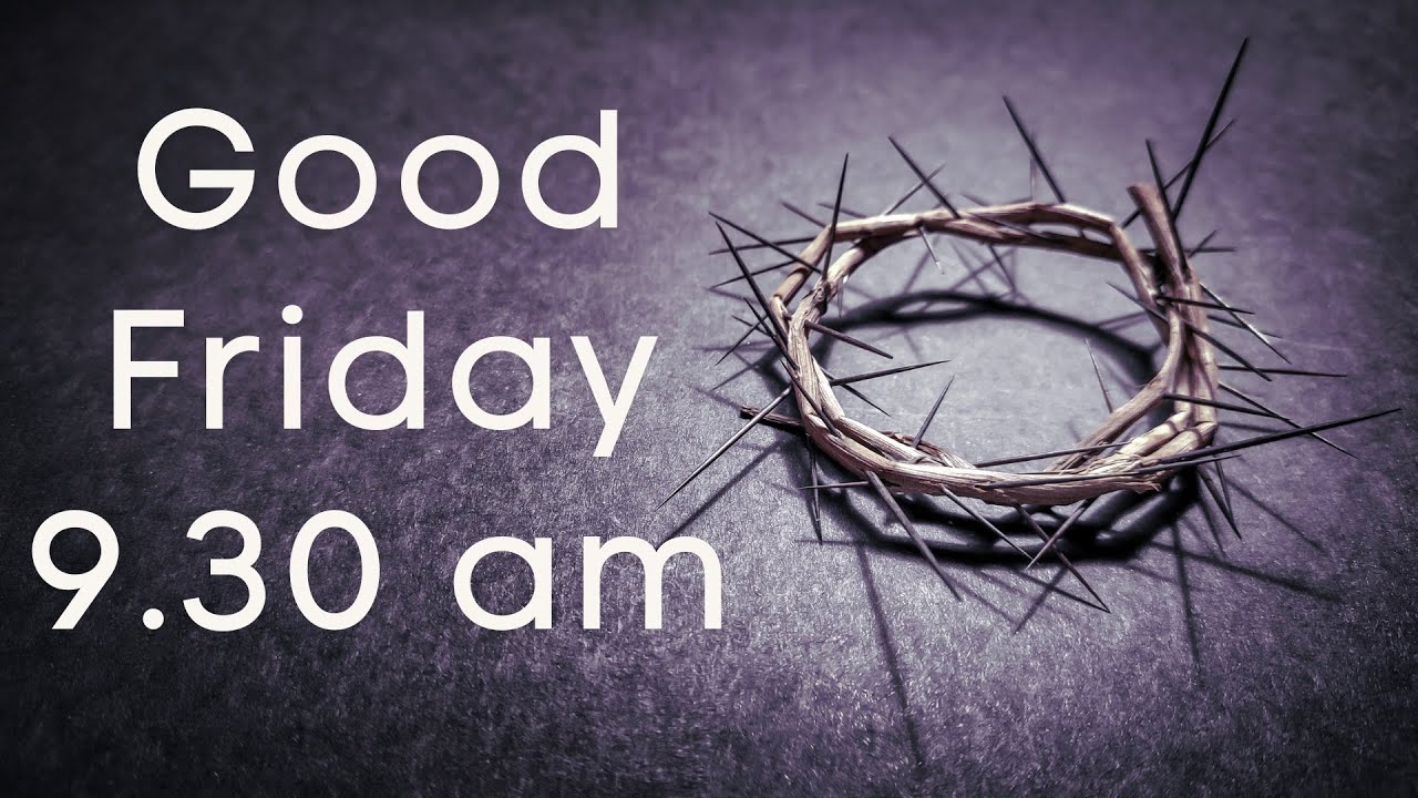 Good Friday Easter Service - YouTube