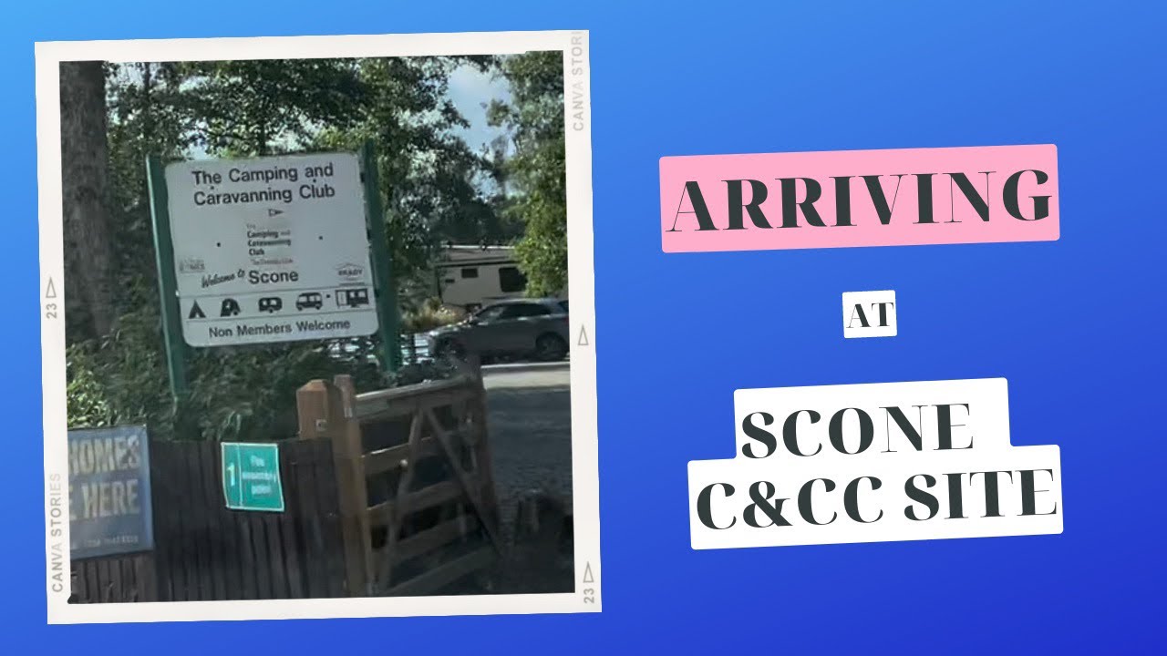 Arriving at scone : The camping and caravanning club. - YouTube
