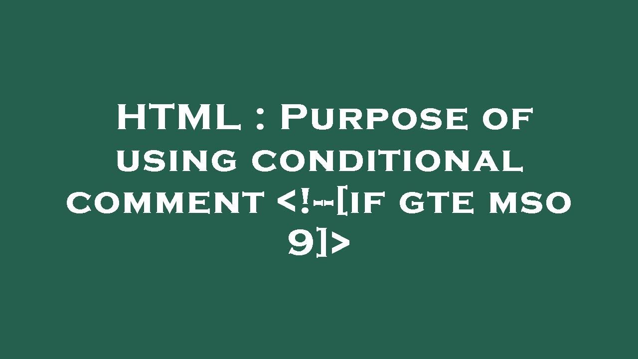 HTML : Purpose of using conditional comment !--[if gte mso 9] - YouTube
