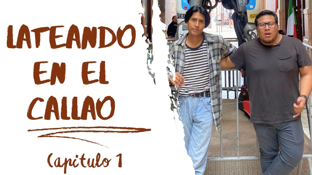 LATEANDO EN EL CALLAO - YouTube