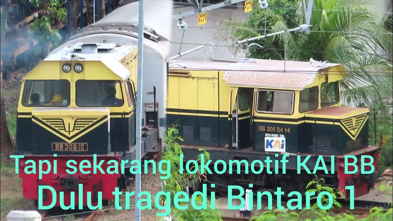 Dulu kereta tragedi Bintaro 1 tapi sekarang lokomotif KAI BB tragedi ...