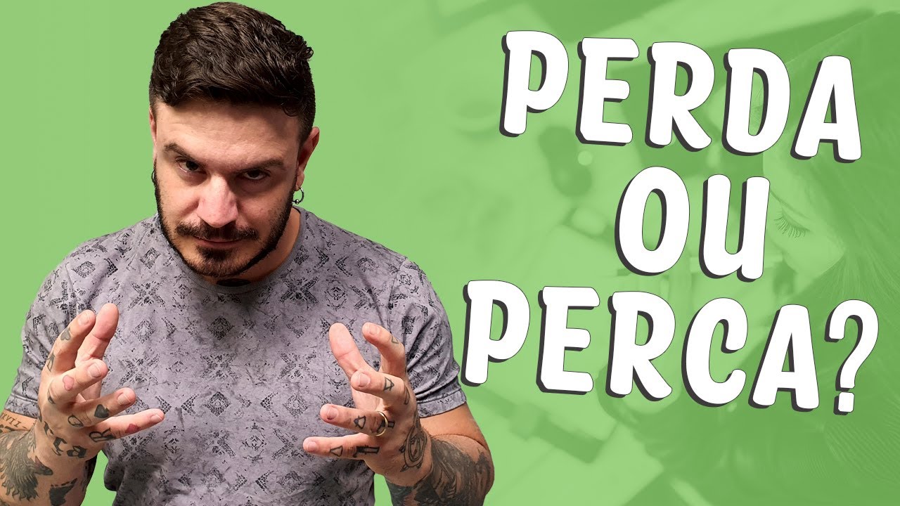 PERDA ou PERCA quando usar? - YouTube