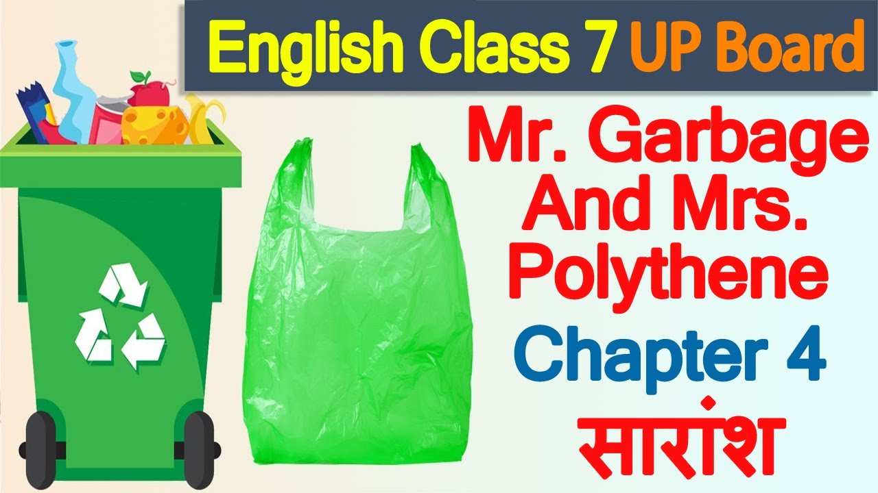 Mr. Garbage And Mrs. Polythene, सारांश, Part I, Chapter 4, Class 7 ...
