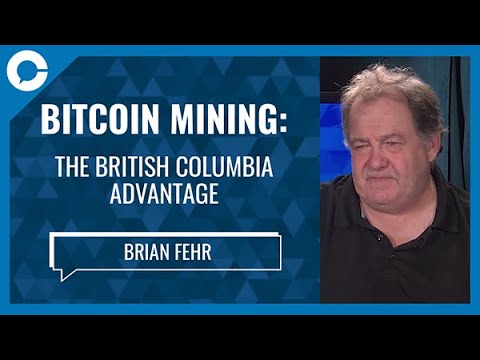 Bitcoin mining: The British Columbia advantage (w/ Brian Fehr) - YouTube
