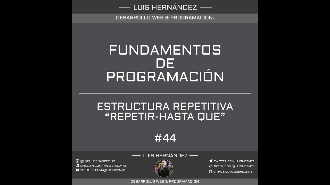 44.- ESTRUCTURA REPETITIVA "REPETIR-HASTA QUE" - FUNDAMENTOS DE ...