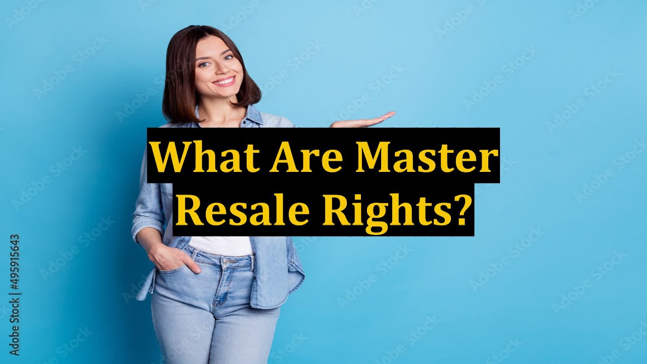 What Are Master Resale Rights? - YouTube