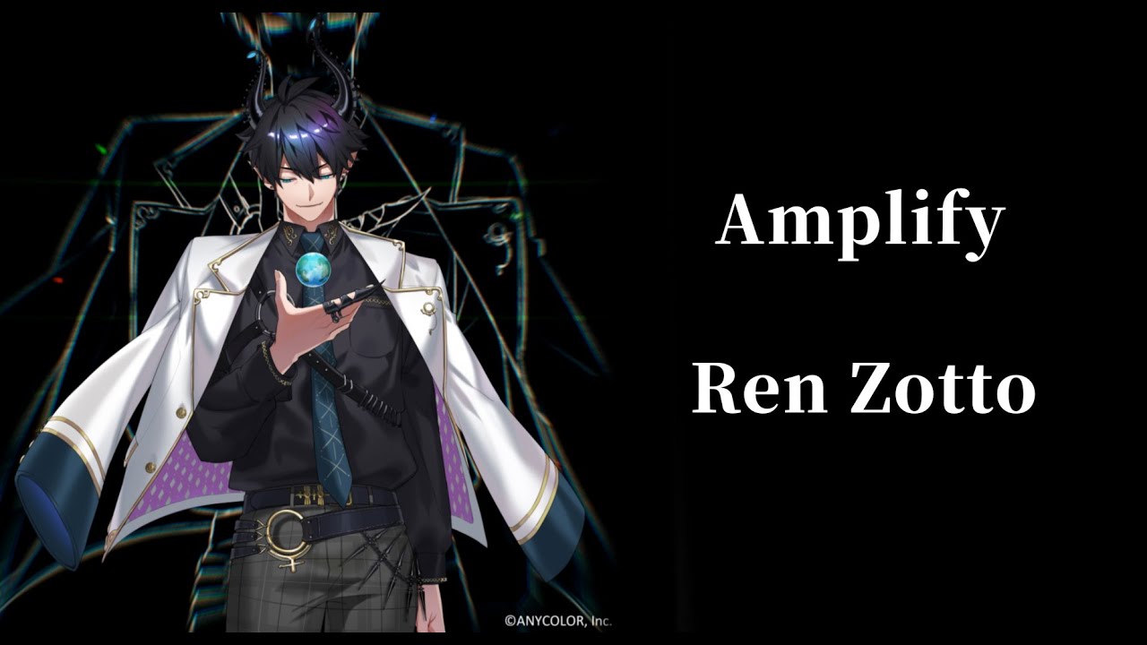REN ZOTTO - AMPLIFY （中英歌詞）#nijisanji_en #iluna #nijisanji #ILUNA # ...
