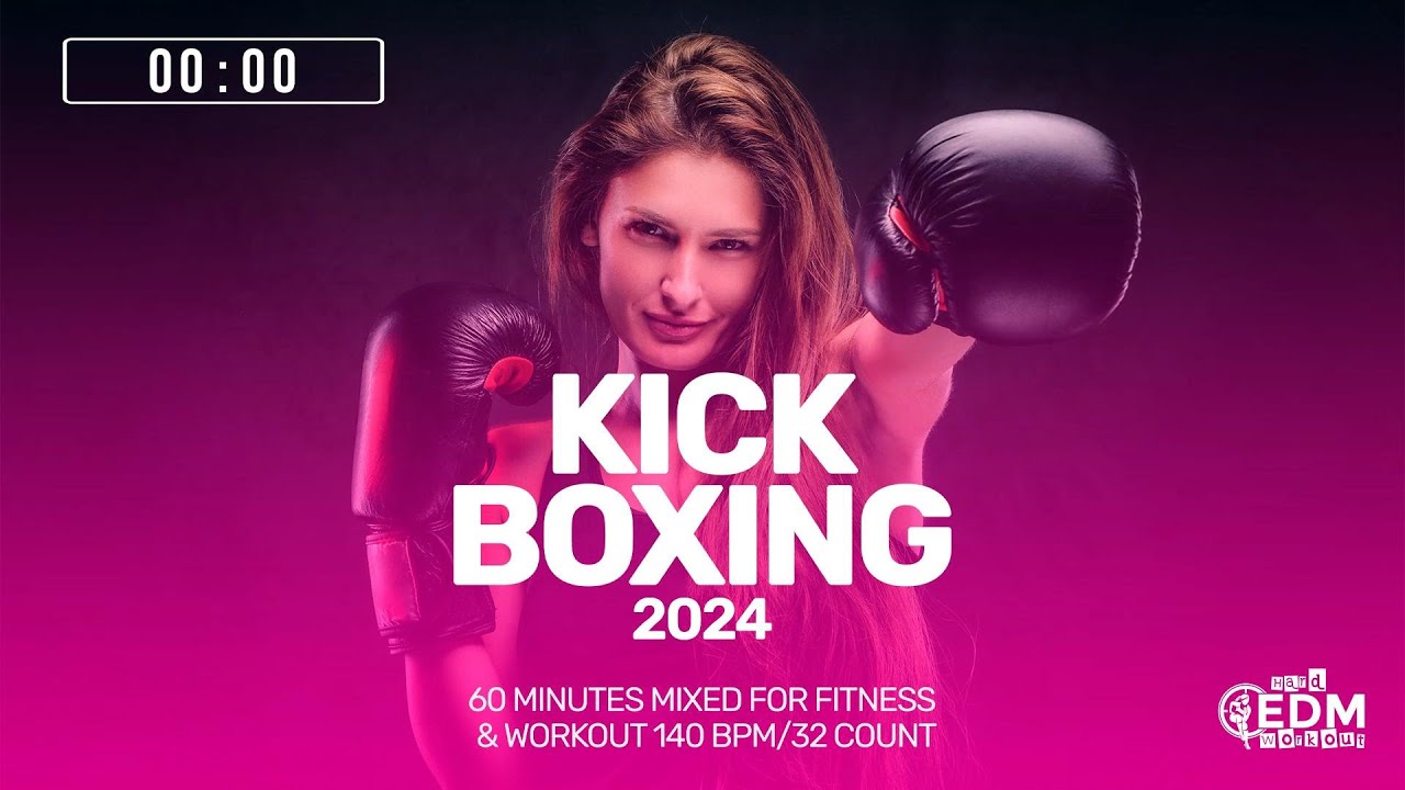 🔥 Kickboxing Workout Music 2024 – 140 BPM / 32 Count (60-Min Session)