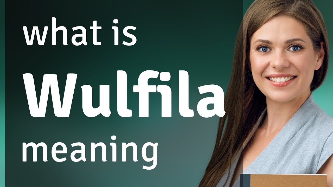 Wulfila | what is WULFILA definition - YouTube