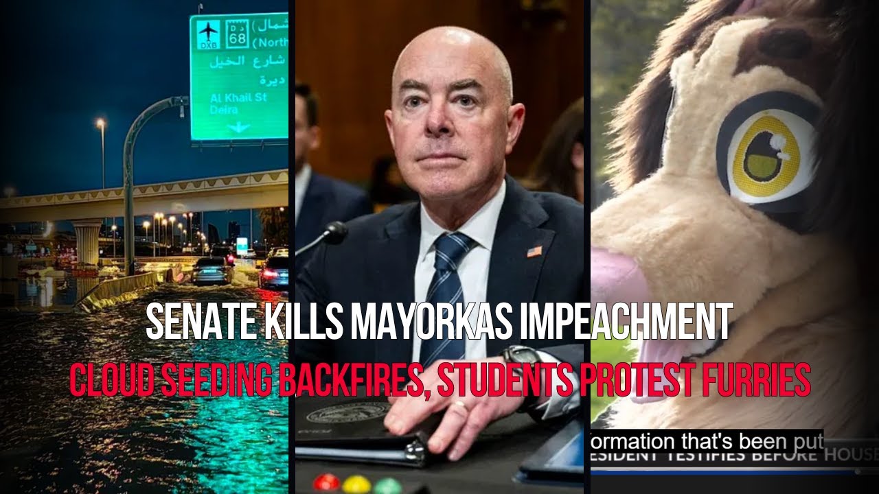 Senate KILLS Mayorkas Impeachment | Cloud Seeding BACKFIRES | Students ...