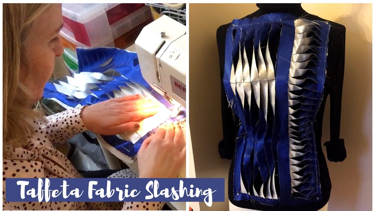 FABRIC SLASHING with Taffeta | Textiles Fabric Manipulation Technique ...