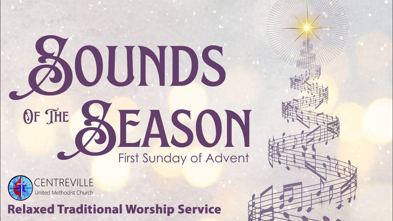 Sounds of the Season - First Sunday in Advent | Centreville United ...